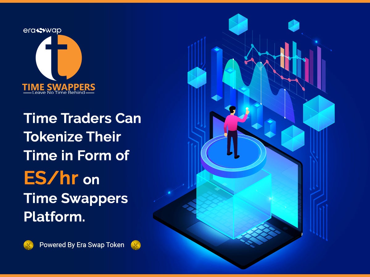 Time traders can tokenize their time | by Era Swap Foundation OÜ | Medium