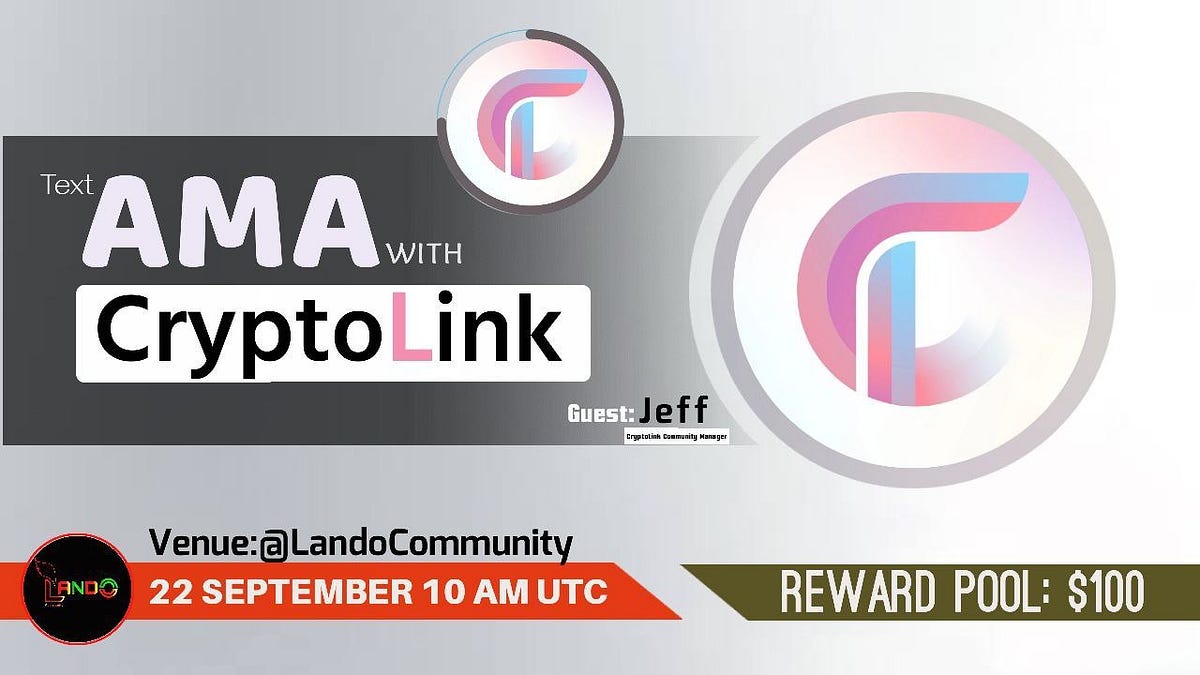 Crypto Link AMA RECAP. Introduction segment | by Lando Community Global ...