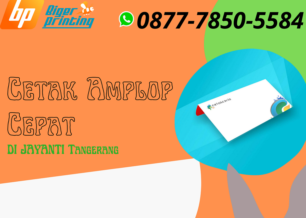 CEPAT JADI, Wa./Call. 0877–7850–5584, Cetak Amplop Cepat di Jayanti Tangerang Klik https://lnkd ...