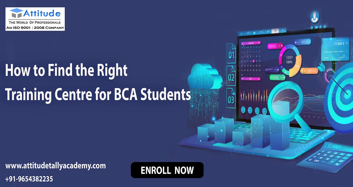 How to Find the Right Training Centre for BCA Students | by attitude ...