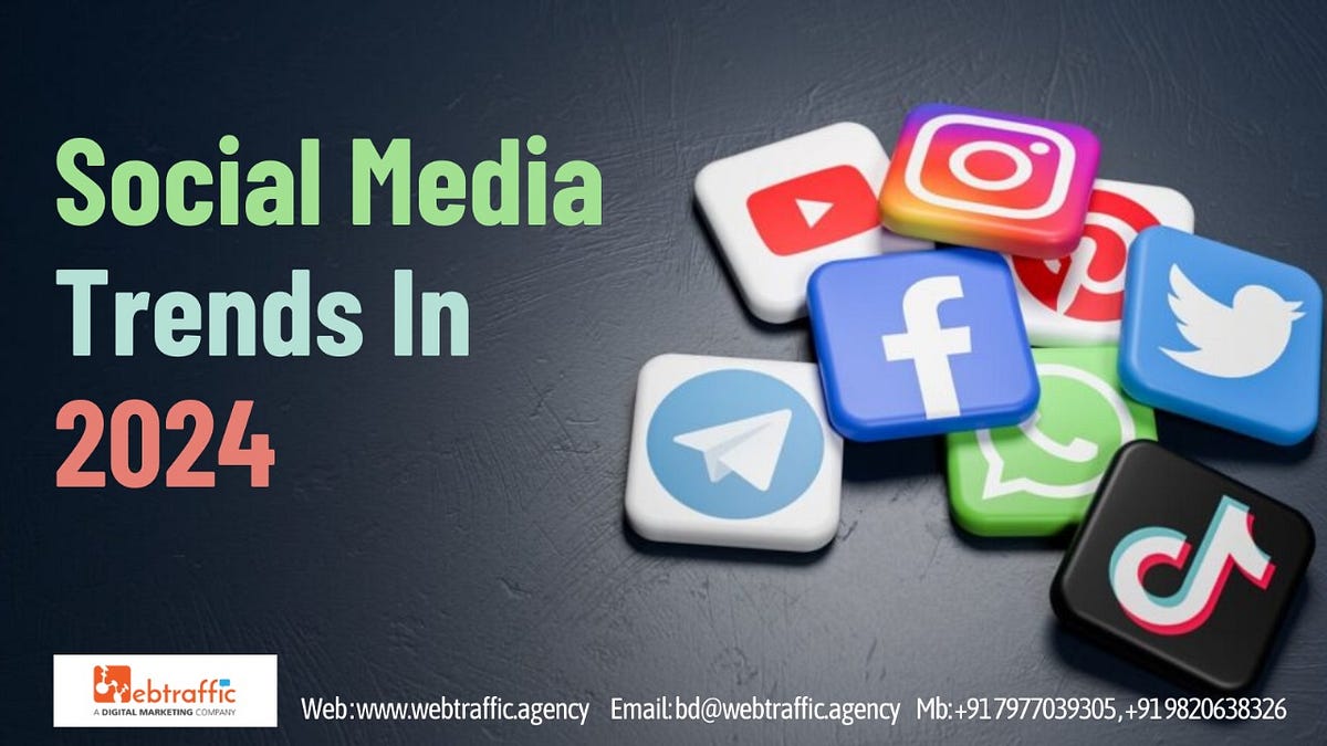 Social Media Trends In 2024. Today, social media is being used… | by Rajesh Patil | Feb, 2024 ...