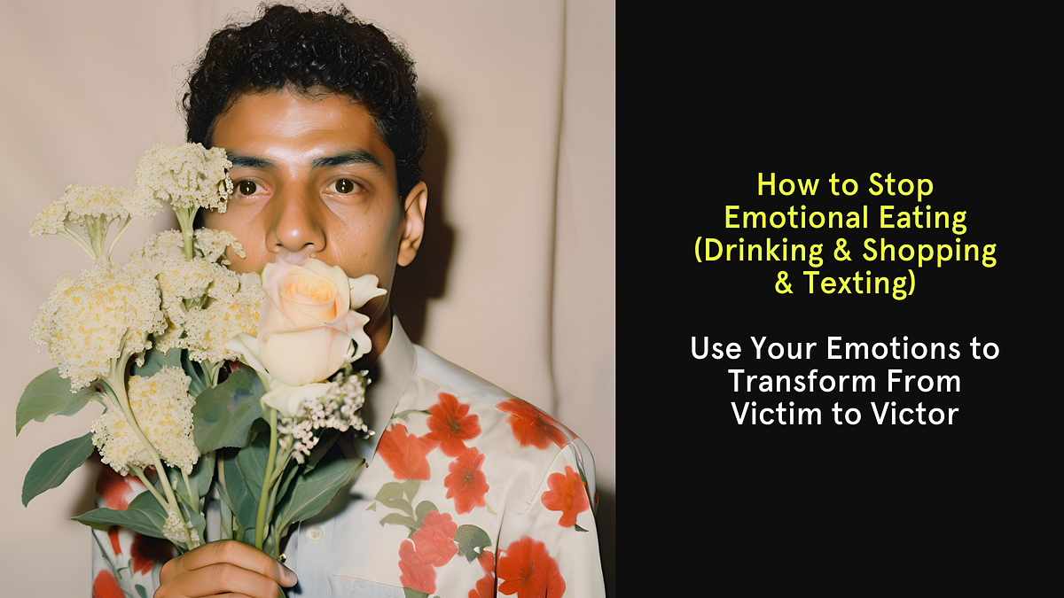 How to Stop Emotional Eating (Drinking & Shopping & Texting) | by Sober ...
