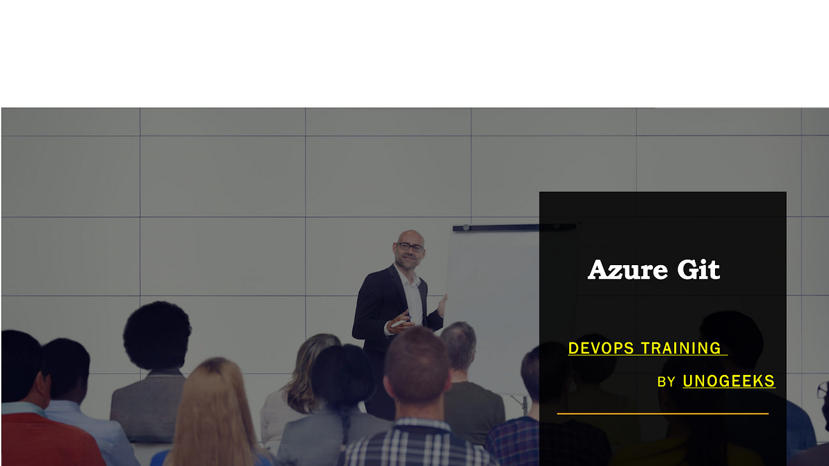 Azure Git. Azure Git is a version control service… | by Vijayramraju ...