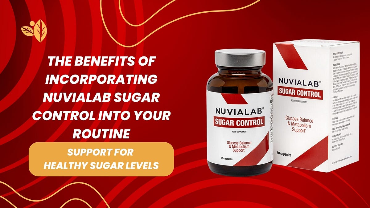The Benefits of Incorporating NuviaLab Sugar Control into Your Routine ...