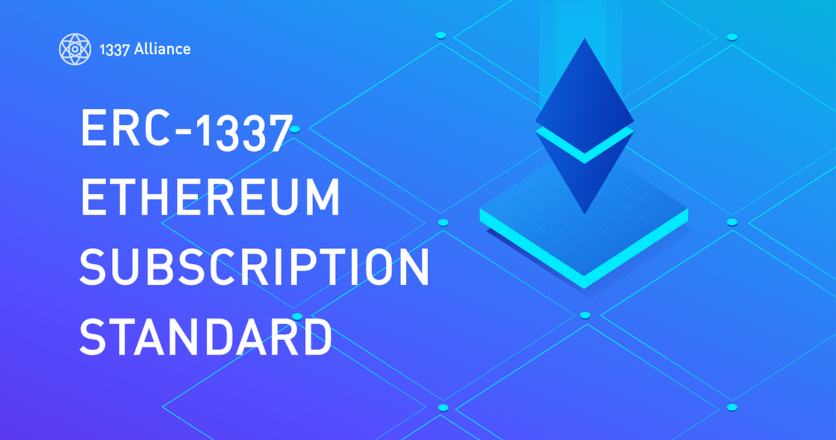 Subscription based payments on Ethereum- ERC-1337 | by Samay Verma ...