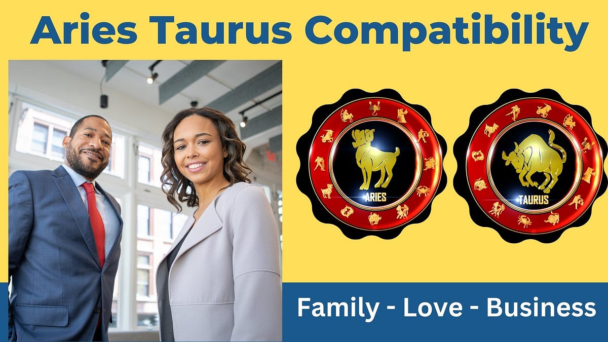 Aries and Taurus Compatibility: A Fiery Spark Meets Earthly Stability ...