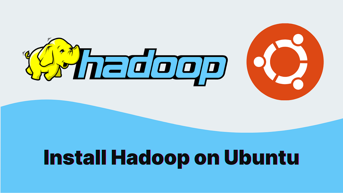 Install Hadoop on Ubuntu Operating System | by Code With Arjun | Level Up Coding