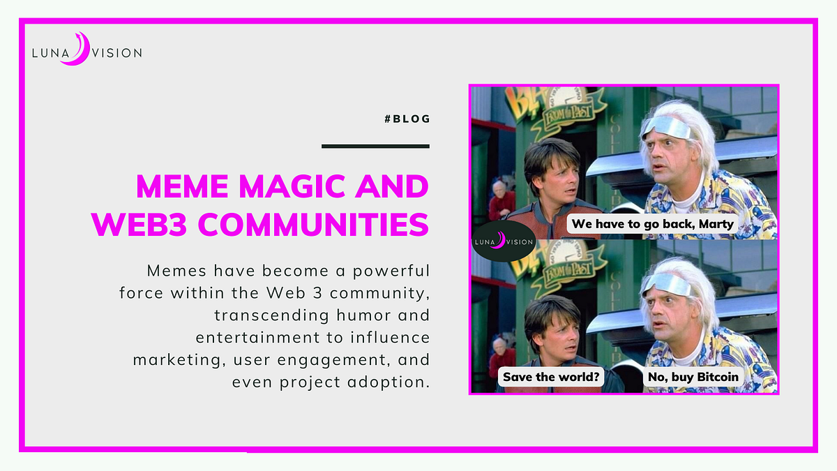 Meme Magic: How Memes Are Shaping Web 3 communities | by Luna Vision ...
