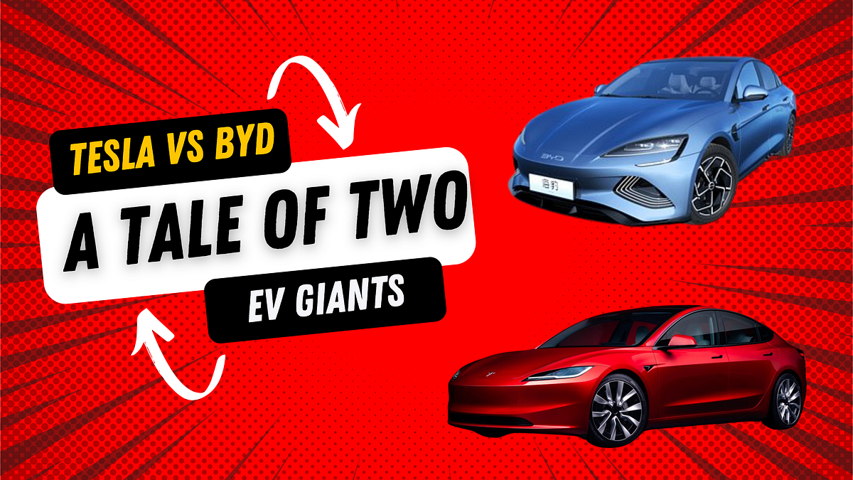 Tesla Vs BYD: A Tale of Two EV Giants | by Market Insider | Medium