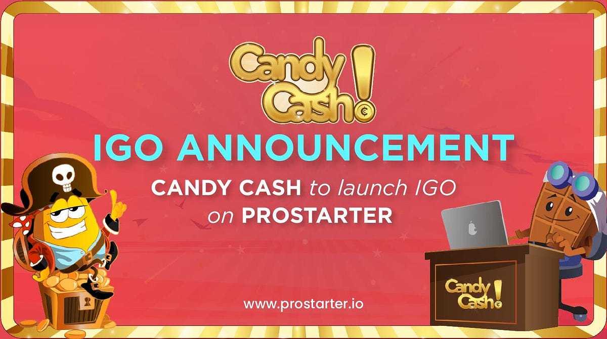 Announcing Candy Cash IGO on Prostarter | by ProStarter | Medium