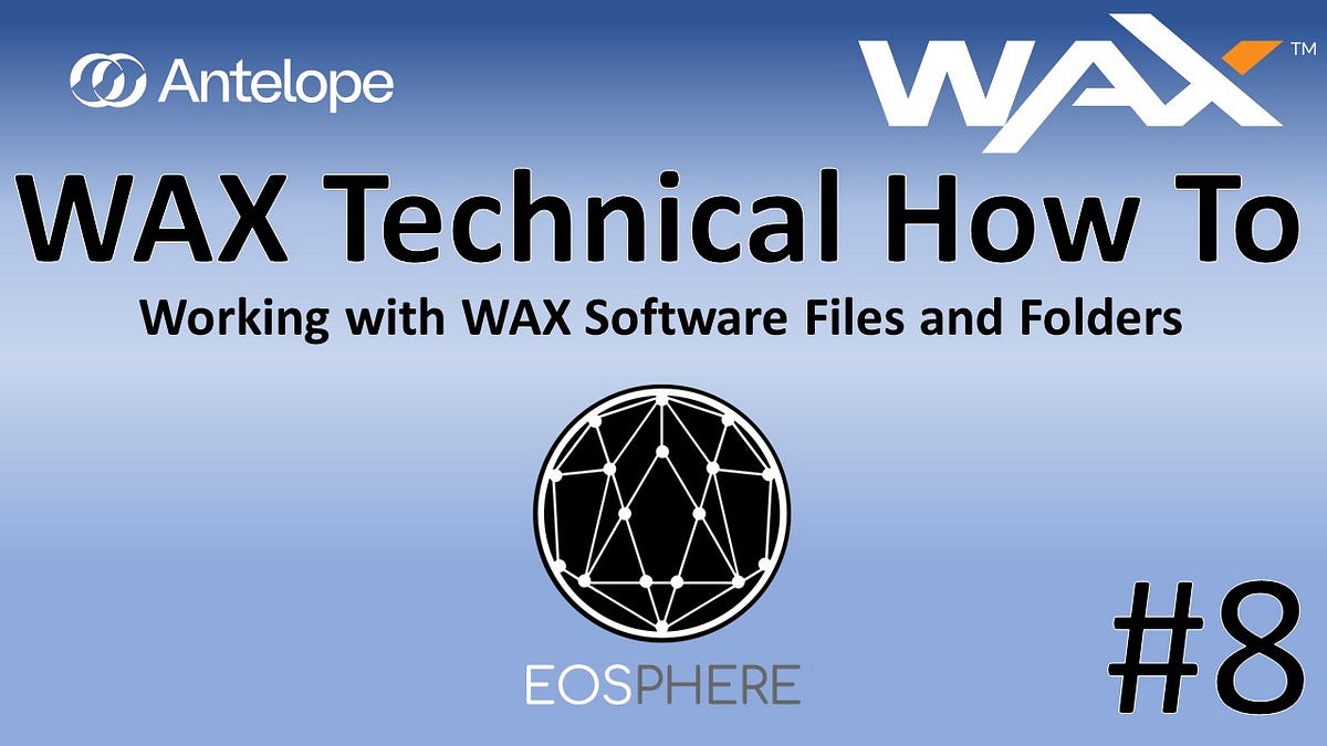 WAX Technical How To #8. Many of our previous articles have… | by Ross ...