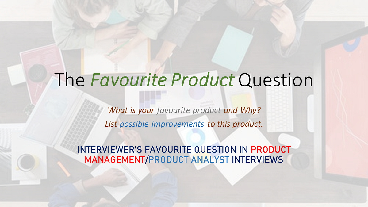 What is your favourite Product and Why? | by Ashwin Goyal | Dusting Off ...