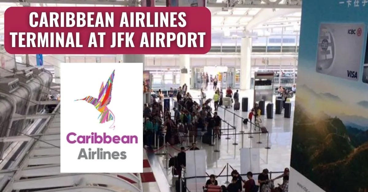 What terminal is Caribbean Airlines JFK? | by AviaTech Channel | Medium