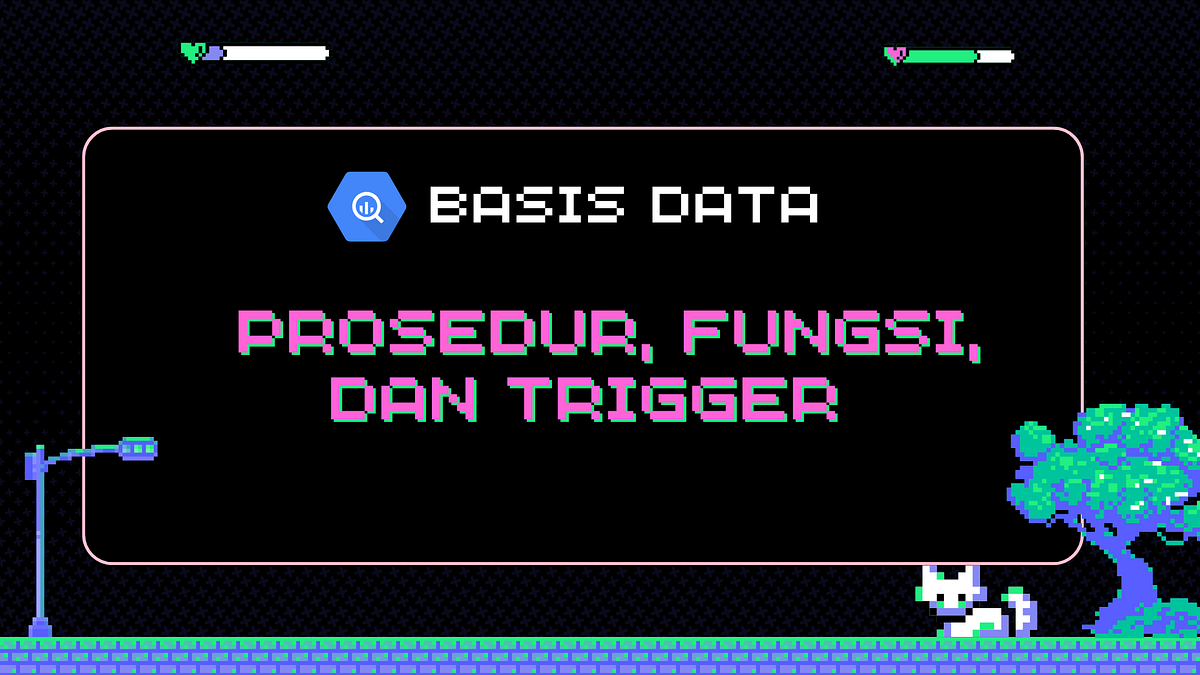 PROSEDUR, FUNGSI, DAN TRIGGER. STORED PROCEDURE | by Azzahra Febia M | Jun, 2025 | Medium