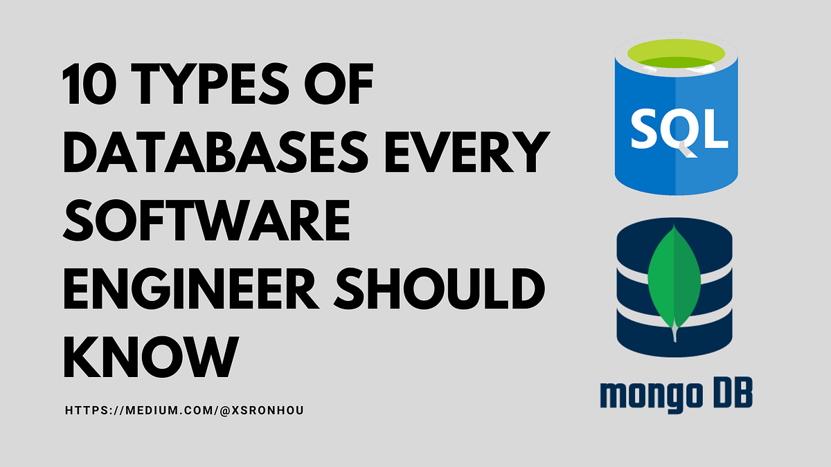 10 Types of Databases Every Software Engineers Should Know | by XSron Hou | Medium