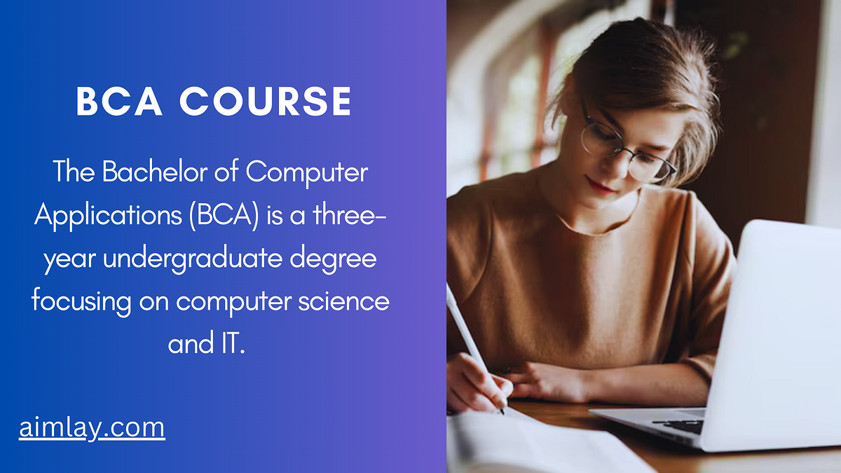 BCA Course Duration Explained: A Complete Breakdown | by Aimlay | Aug ...