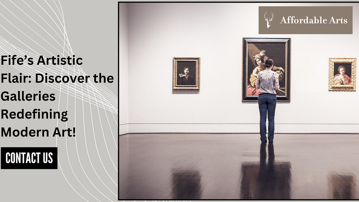 Fife’s Artistic Flair: Discover the Galleries Redefining Modern Art ...