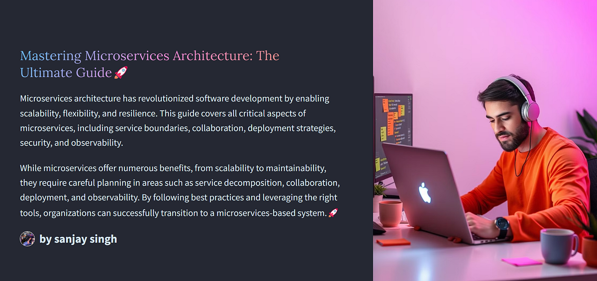 Mastering Microservices Architecture: The Ultimate Guide🚀 | by Sanjay Singh | Medium