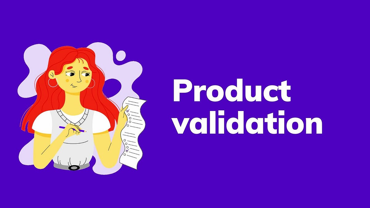 Validating a product without having the product | by Fe/male Switch ...