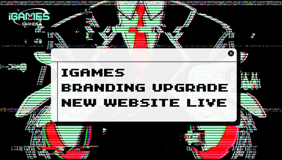 The brand’s second upgrade extends beyond games; iGames’ scope knows no ...