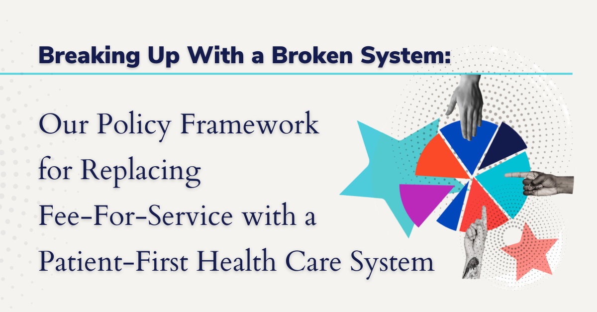 Breaking Up With a Broken System: Our Policy Framework for Replacing ...