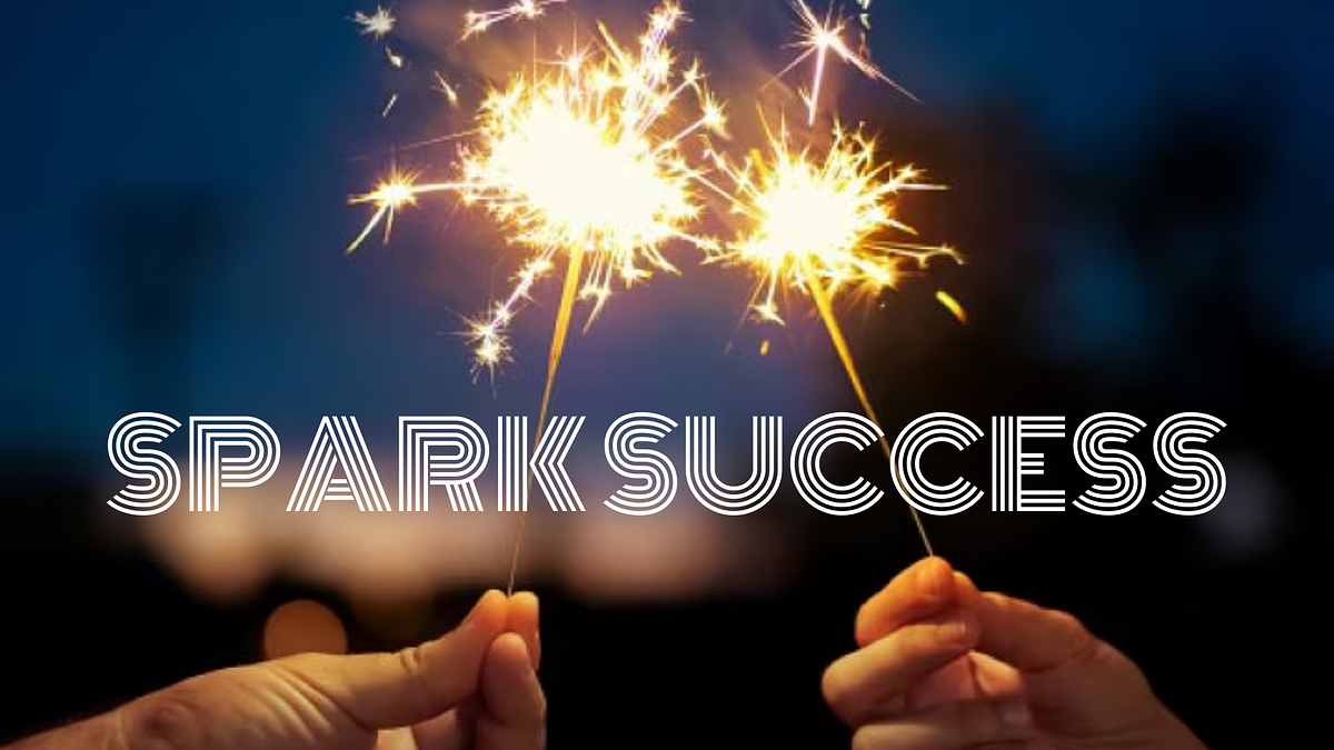 Spark Success | Ignite Motivation, Inspire All! | Alma Chopra | by Alma ...