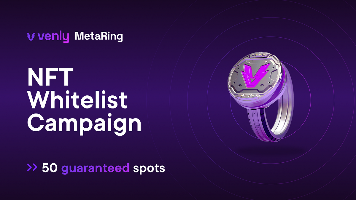 MetaRing NFT Whitelist Campaign — 50 Guaranteed Spots | by Venly | Venly