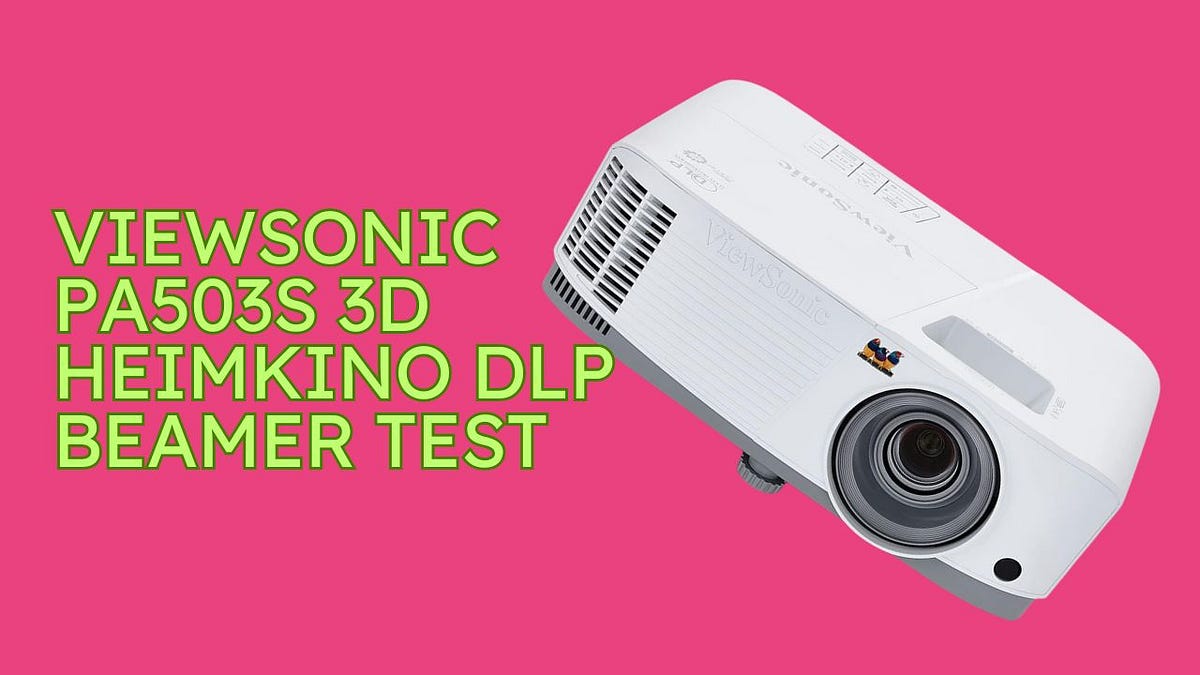 Viewsonic PA503S 3D Heimkino DLP Beamer Test | Medium