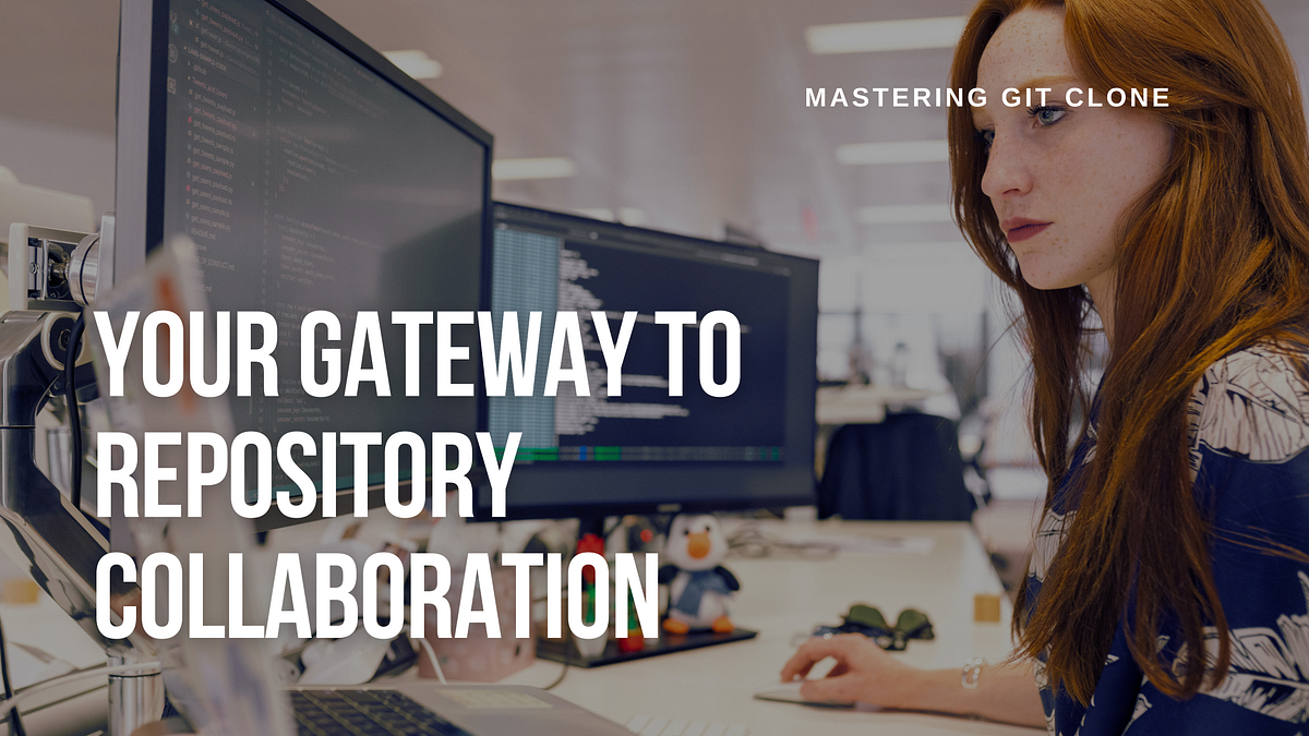 Mastering Git Clone: Your Gateway to Repository Collaboration | by Kalana Dias | Stackademic
