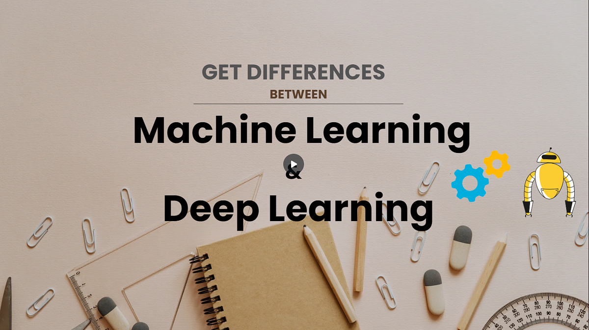 Get Differences between Machine Learning and Deep Learning - GetDifferences - Medium