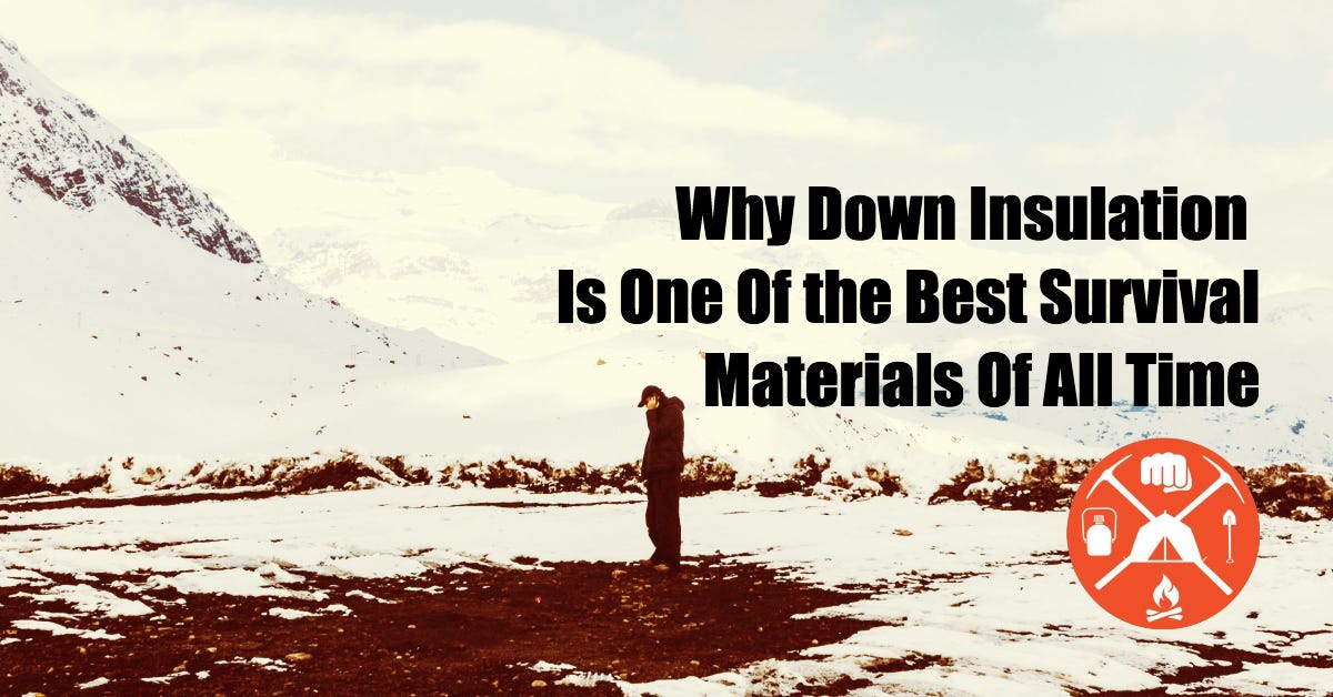 Why Down Insulation Is One Of the Best Survival Materials Of All Time ...
