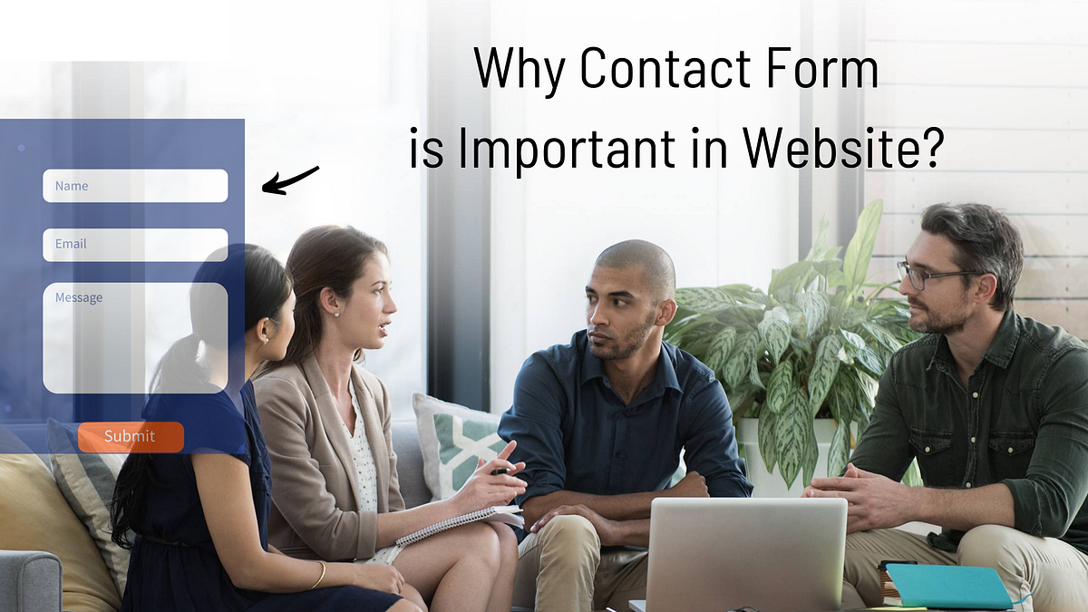 Top 5 Importance of Contact Form On Your Website | by Sayyedfaraz | Medium
