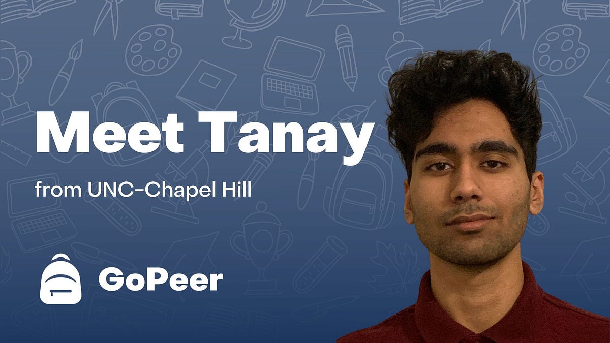 Tutor of the Week: Tanay from the University of North Carolina at ...