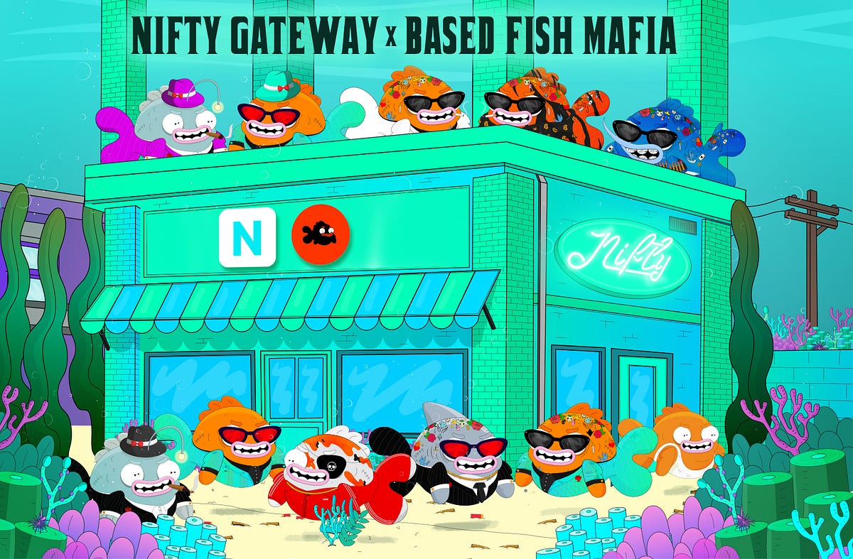 Based Fish Mafia is now on Nifty Gateway! | by Miguel Angel Romero Jr ...