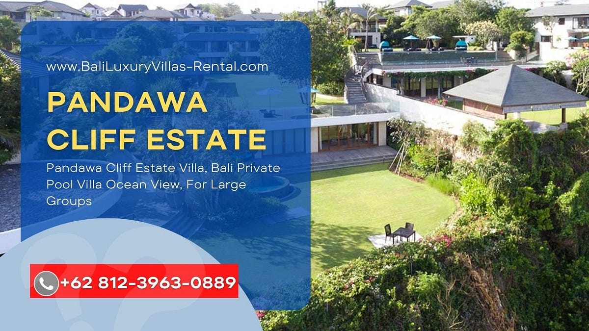 Pandawa Cliff Estate Villa. Pandawa Cliff Estate Villa | BEST… | by ...