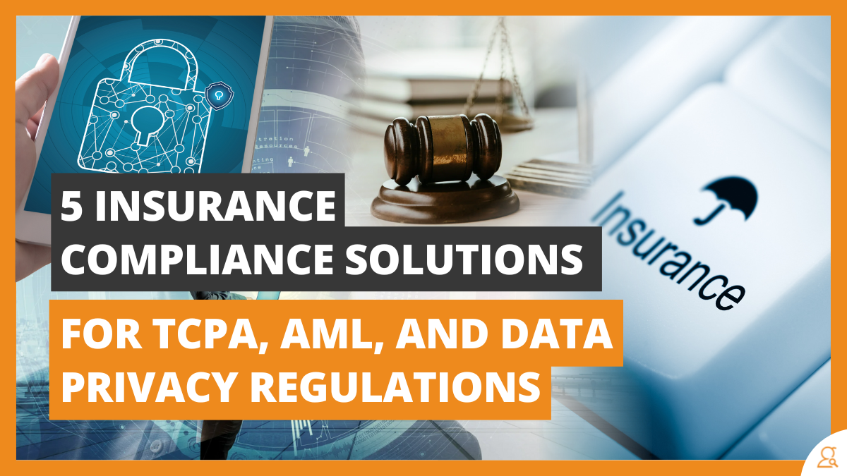 Insurance Compliance Solutions for TCPA, AML, and Data Privacy Regulations | Medium
