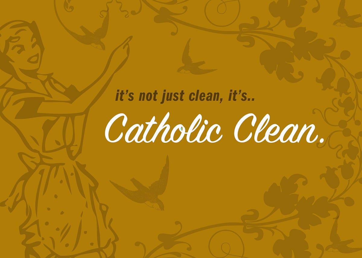 Catholic Clean. A poem | by Scott Zosel | Rhythm & Rhyme | Jul, 2023 ...