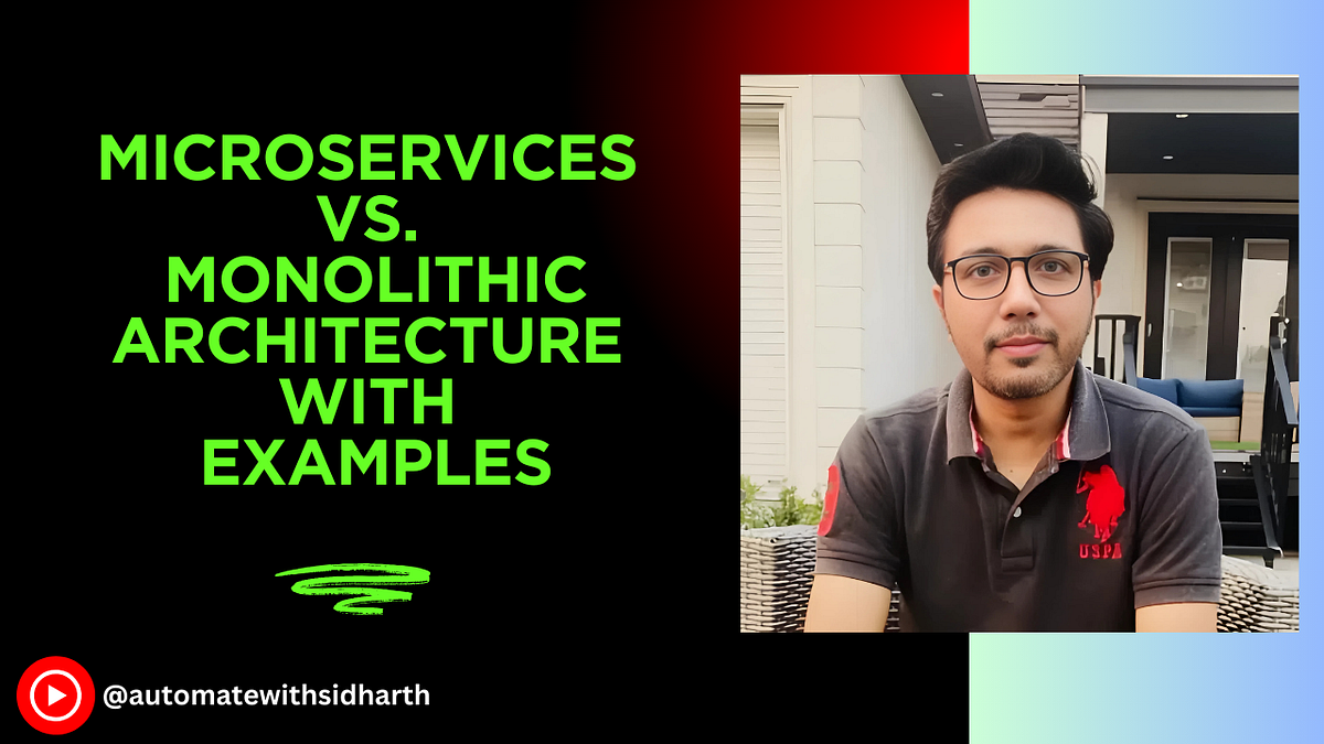 Microservices vs. Monolithic Architecture with Examples | by Sidharth ...