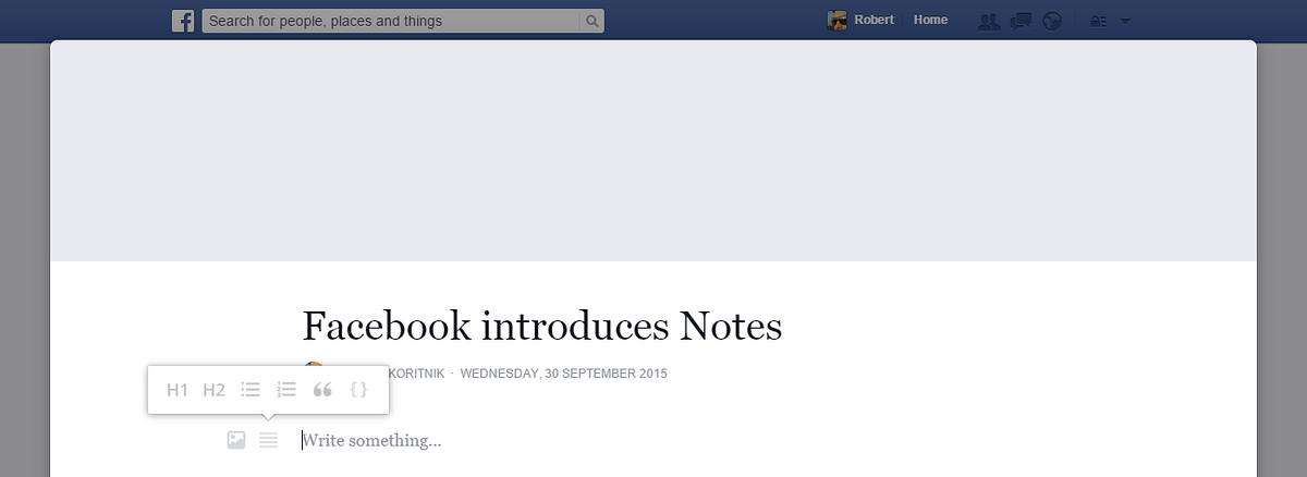 Facebook Notes editor on par with Medium’s or is it really? | by Robert ...