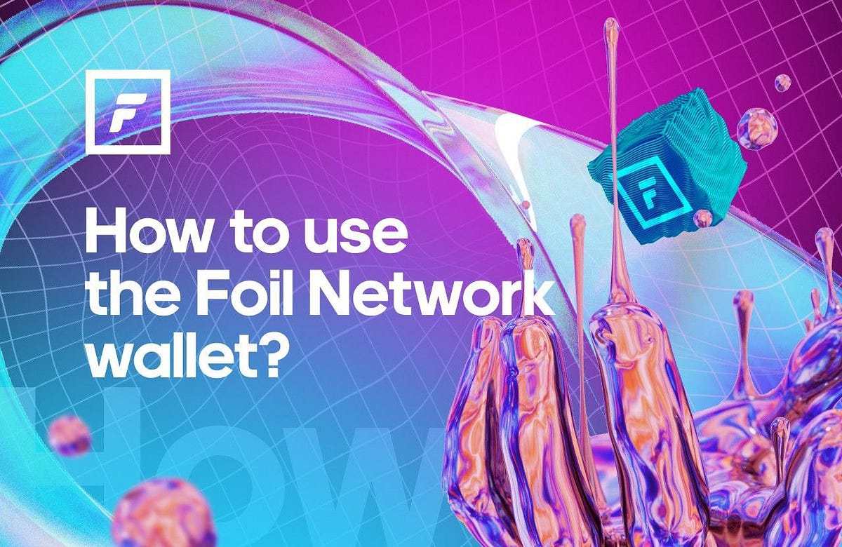 How To Create A FOIL Network Wallet In 7 Easy Steps | by Prince Omobee ...