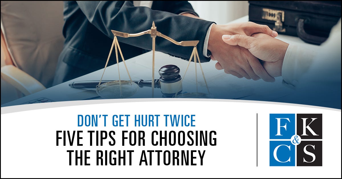 Don’t Get Hurt Twice — Five tips for choosing the right attorney | by ...