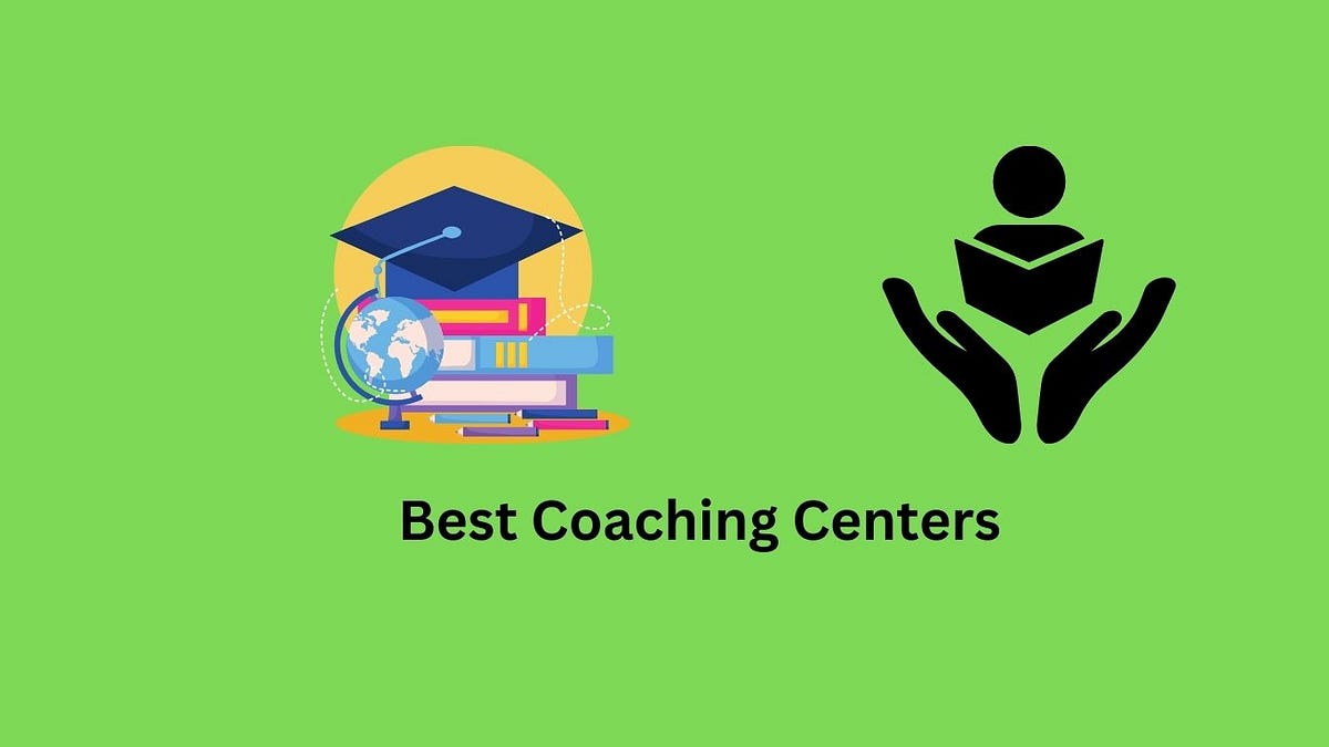 3 Best Coaching Centers Transforming Education | by Omprakash ...