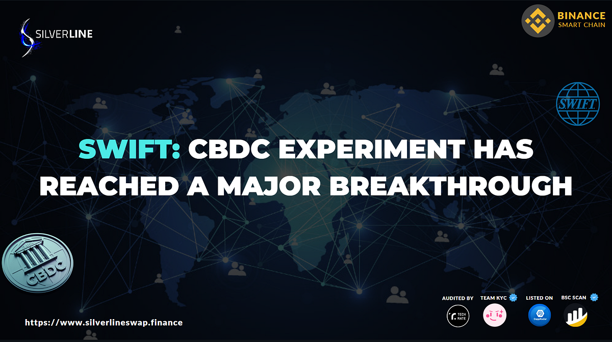 SWIFT: CBDC Experiment has Reached a major breakthrough | by SilverLineSwap | Medium