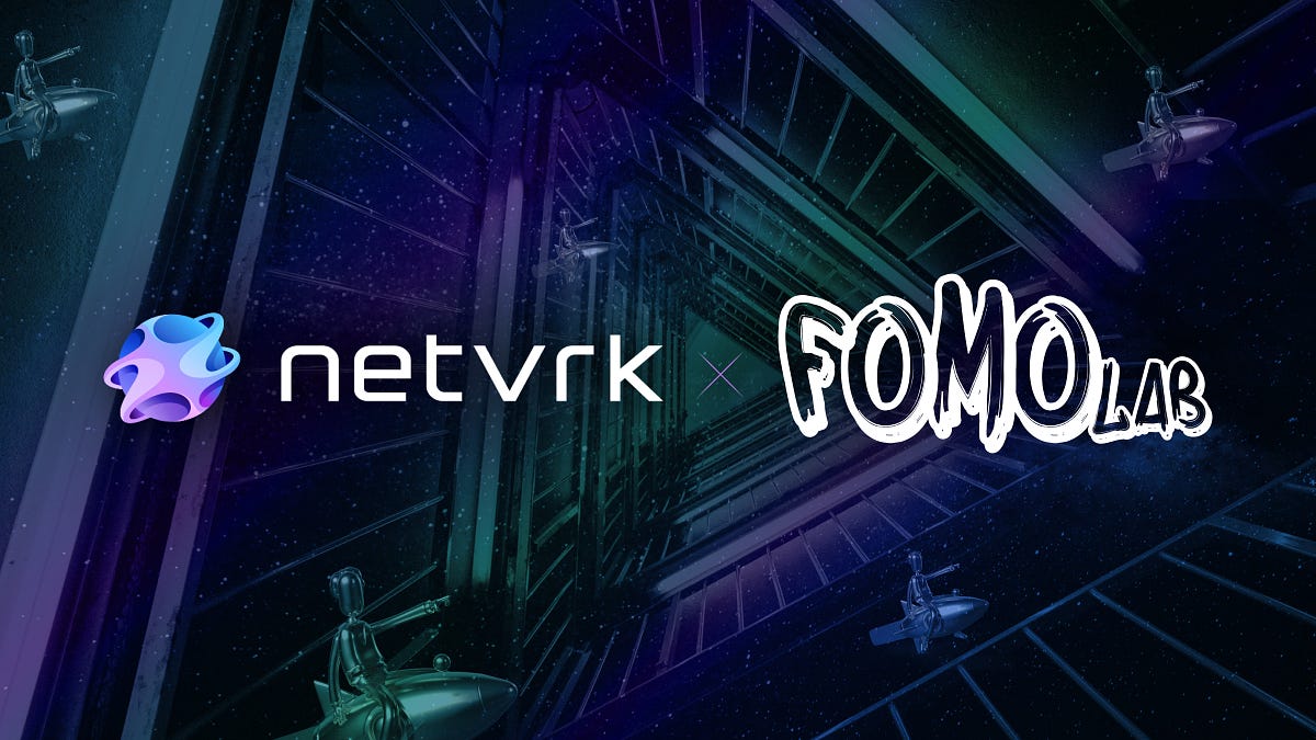 Netvrk Partners with FOMO Lab. Netvrk is excited to partner with FOMO ...