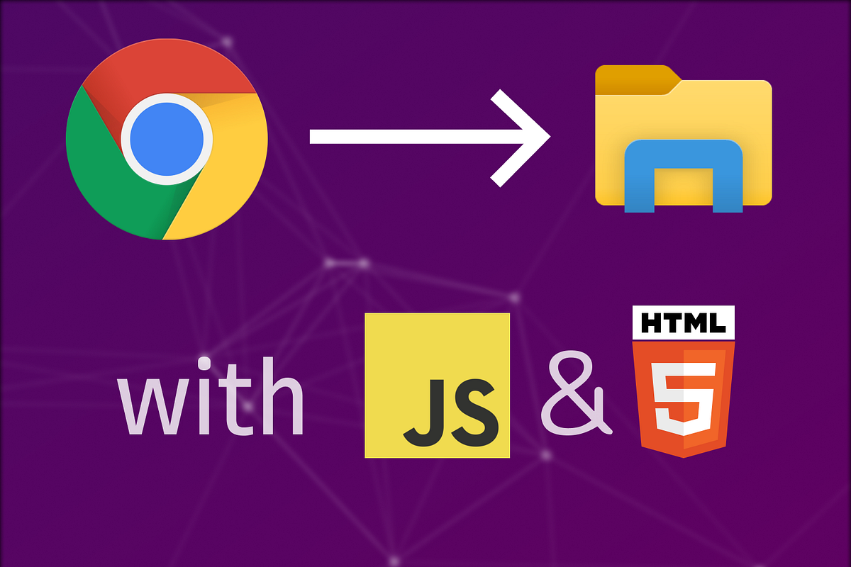 Working with the Local Filesystem in Google Chrome | by Connor Burns ...