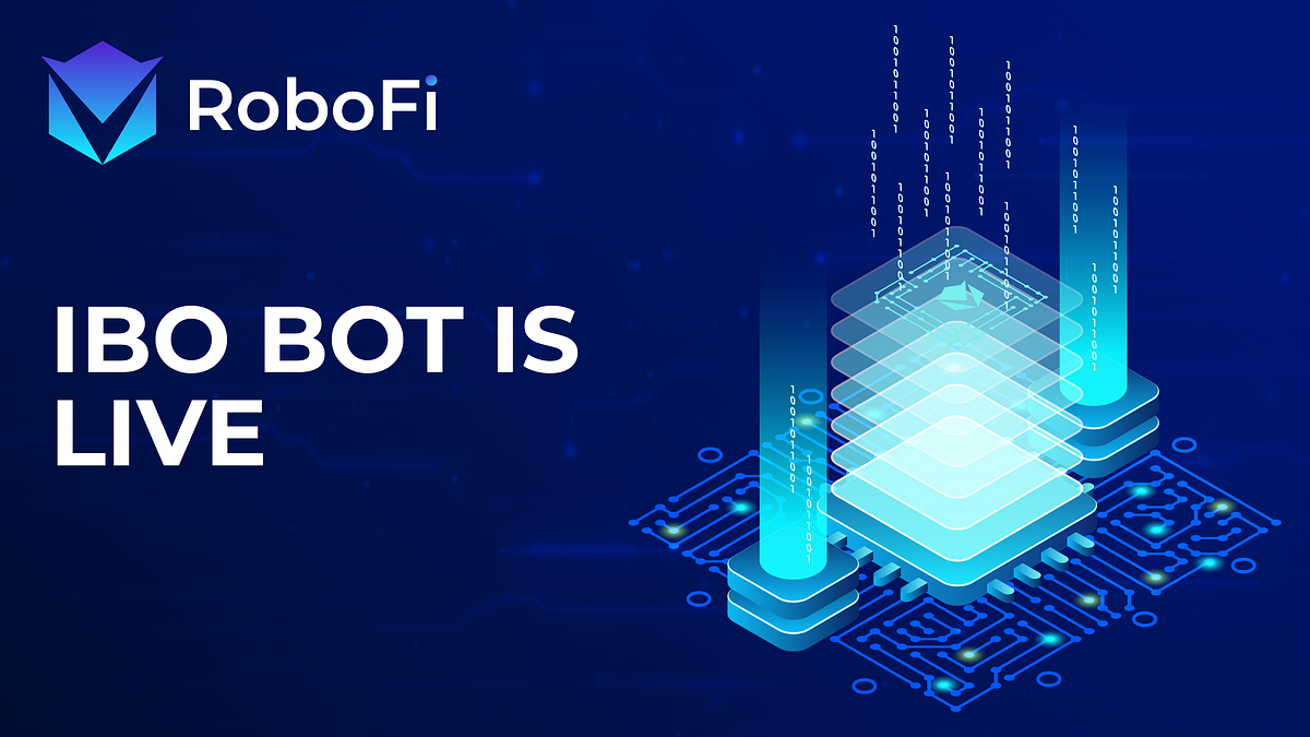 RoboFi — IBO(Initial Bot Offering) Goes Live | by RoboFi(VICS ...