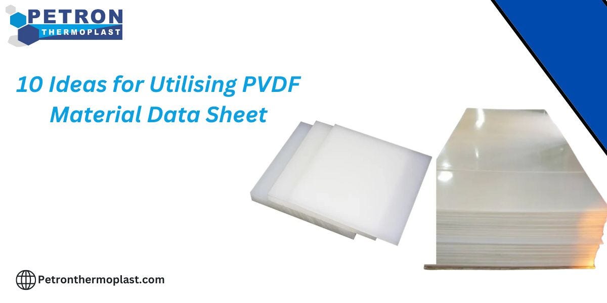 10 Ideas for Utilising PVDF Material Data Sheet | by Petron Thermoplast ...