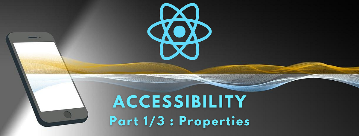 Accessibility in React Native Full Guide 2020 | by MahYar | Medium