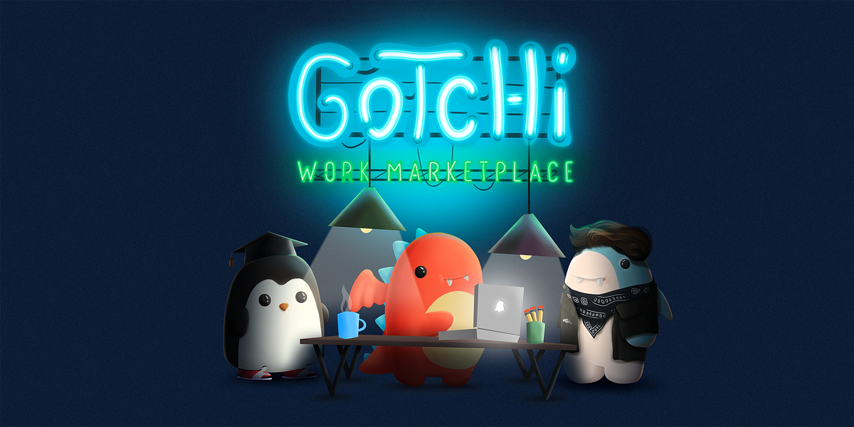 Gotchi — the first Web 3.0 Work Marketplace based on a work-to-earn ...