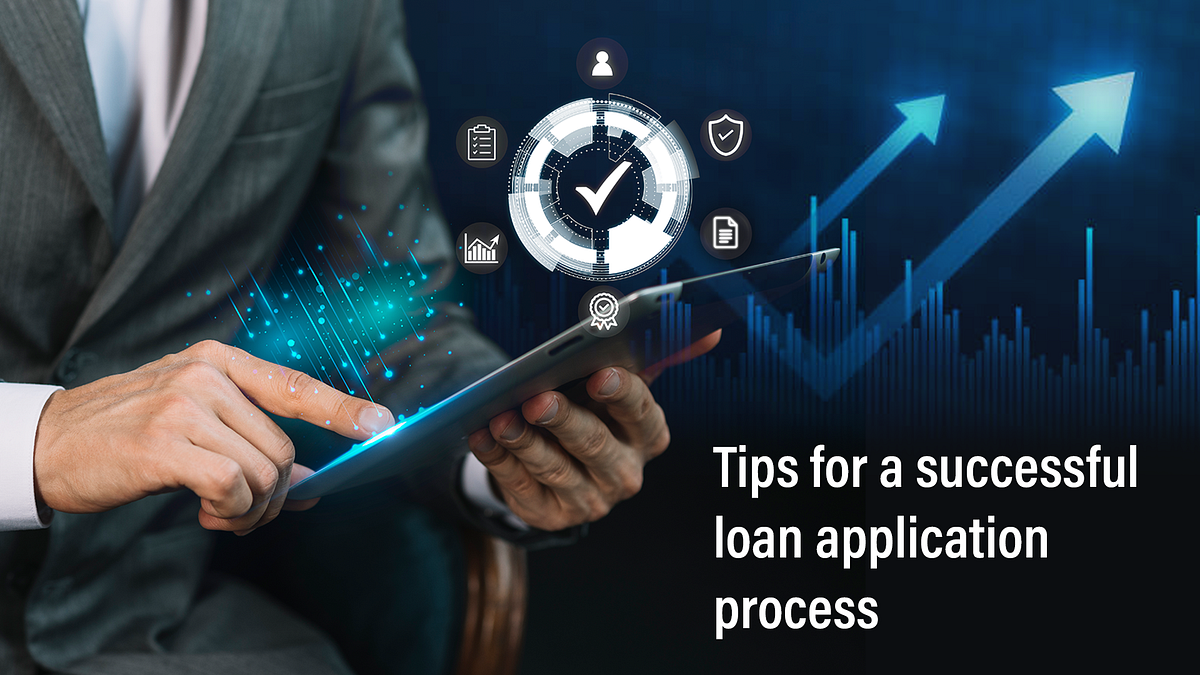 Tips for a Successful Loan Application Process | by JP Finance | Feb ...